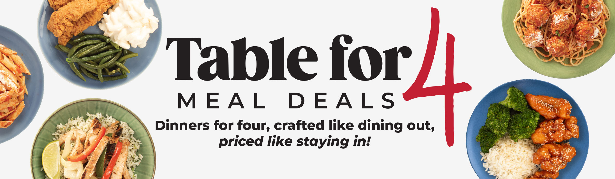 Table for 4 Meal Deals